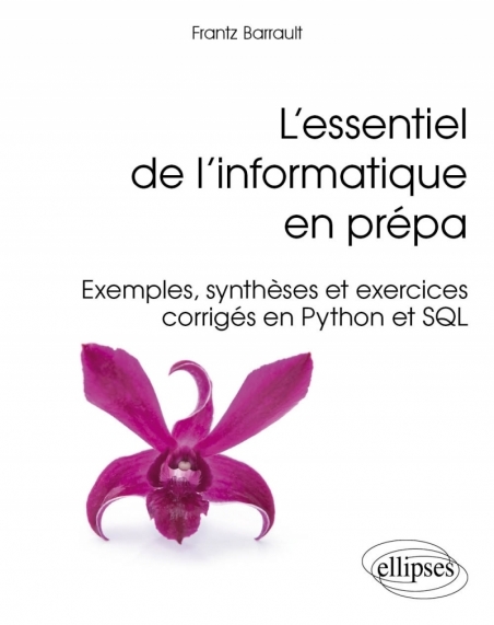 L’essentiel de l’informatique en prépa - Exemples et exercices corrigés ... L’essentiel de l’informatique en prépa - Exemples et exercices corrigés ...